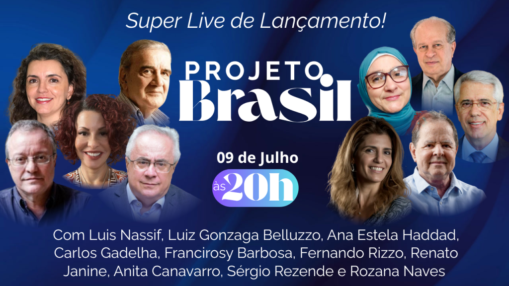 Por um novo futuro, Projeto Brasil é lançado hoje - Jornal GGN